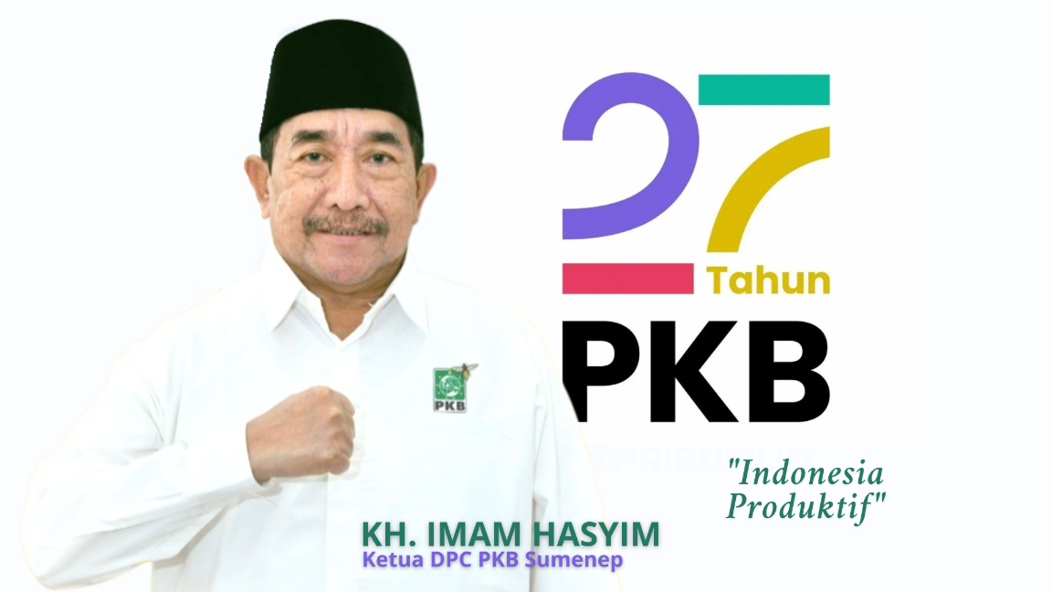 Harlah PKB ke-27 Tahun, KH. Imam Hasyim: Momentum Refleksi Sejarah, dan ...